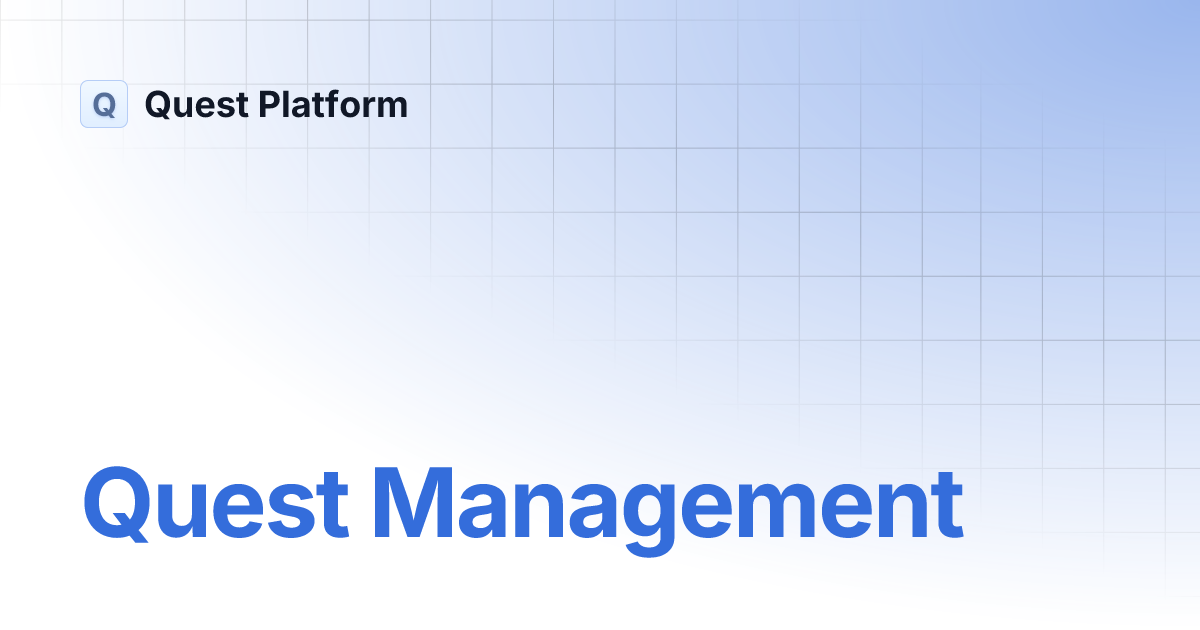 Quest Management | Quest Platform